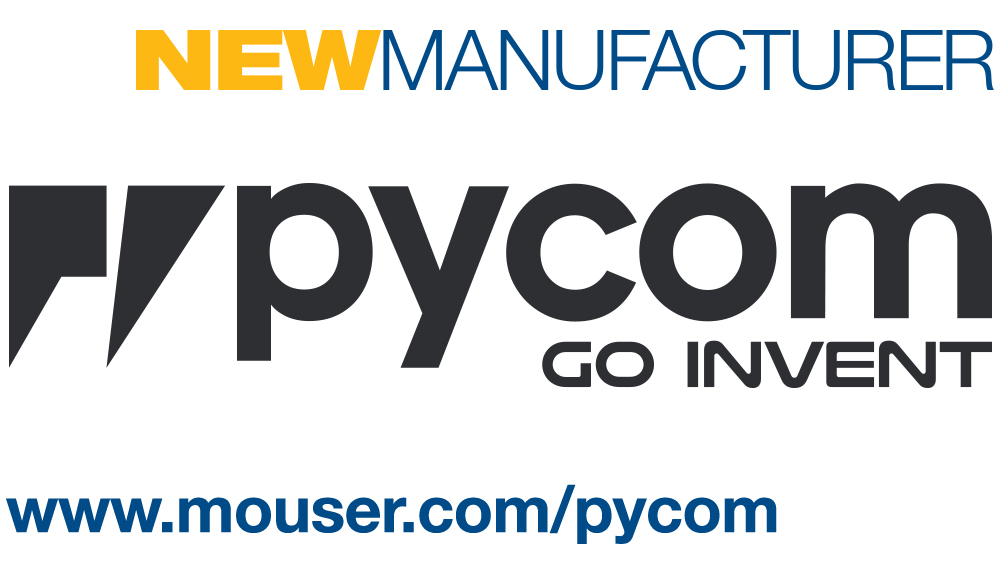 Mouser Electronics Signs Agreement with Pycom to Distribute IoT Modules and Dev Boards | New ...